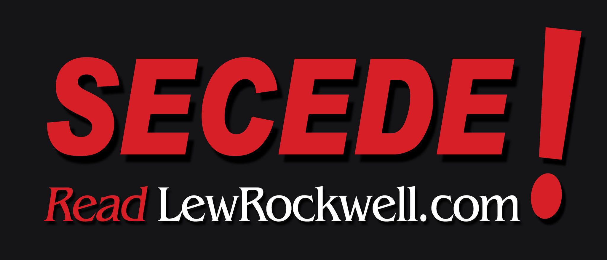 Secede! Bumper Sticker – LewRockwell